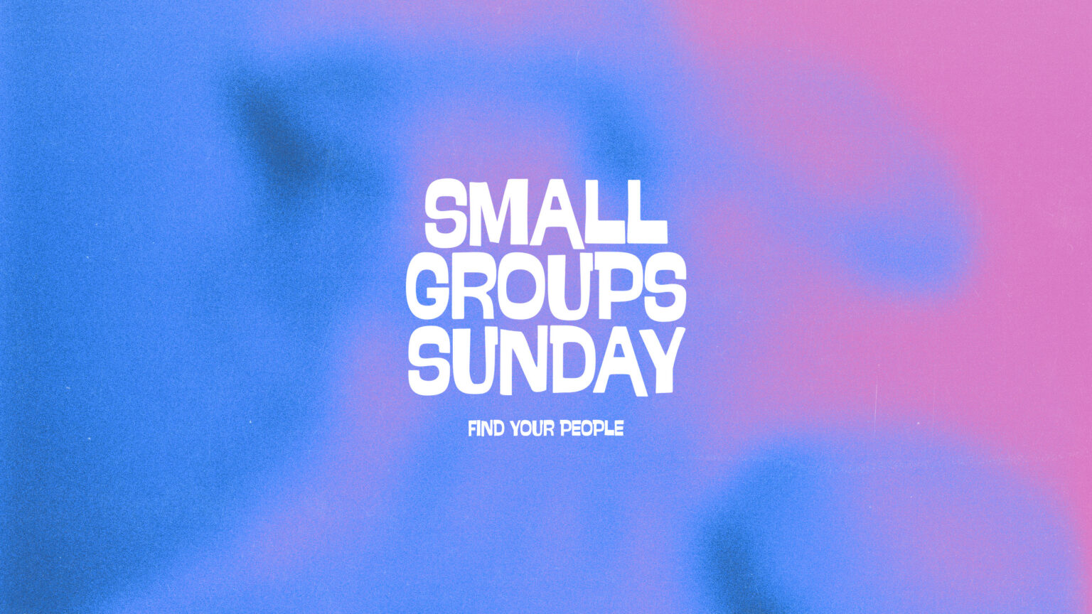 Small Groups Sunday – SermonScreens.com