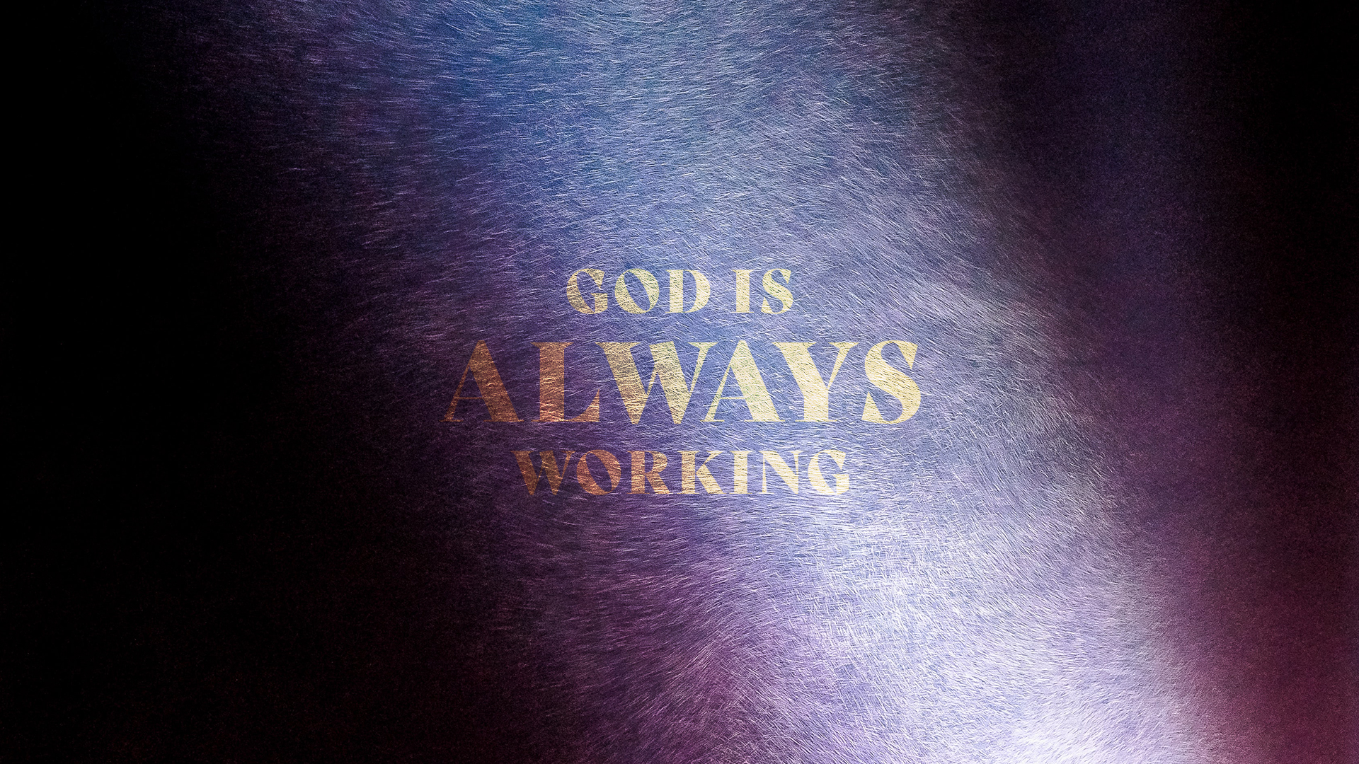 Always Working – SermonScreens.com